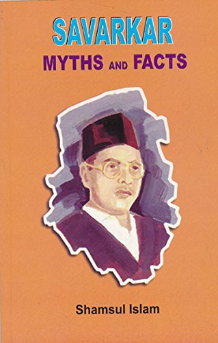 Savarkar Myths and Facts : Shamsul Islam, Dr. D. R. Goyal: Amazon.in: Books