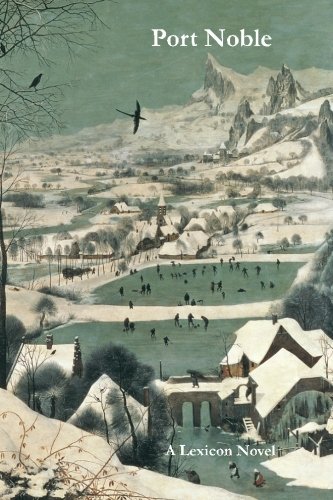 Port Noble: A Lexicon Novel (The Lexicon series): Harrigan, Pat ...