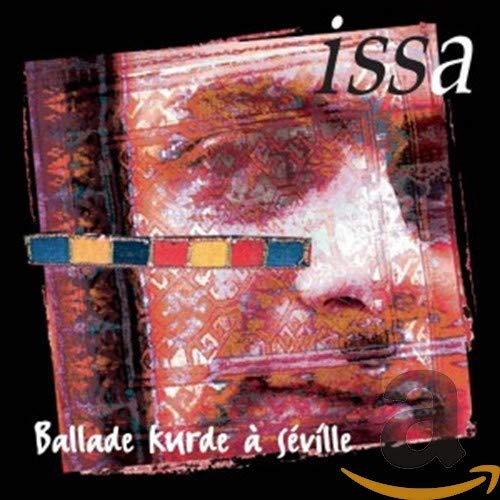 Issa-Ballade Kurde A Séville: Issa Hassan, Elie Maalouf, Haroun H ...
