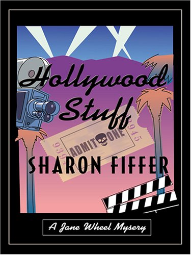 Hollywood Stuff: A Jane Wheel Mystery: Fiffer, Sharon: 9780786288861 ...
