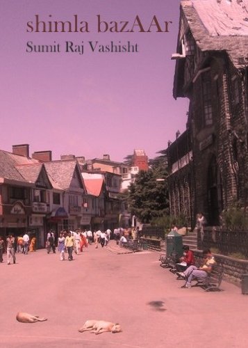 Amazon.com: Shimla Bazaar eBook : Vashisht, Sumit Raj: Kindle Store