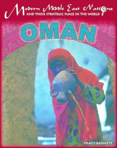 Oman (Modern Middle East Nations and Their Strategic Place in the World ...