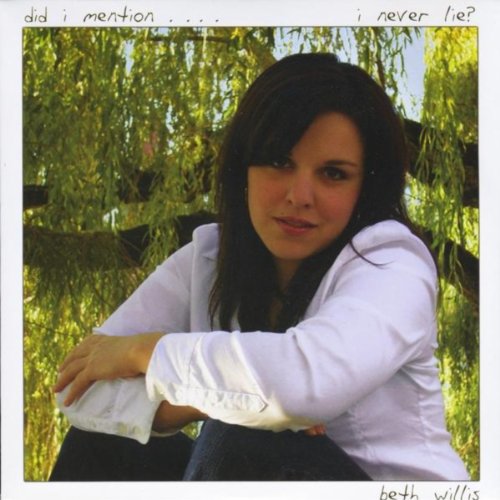 Play Did I Mention... I Never Lie? by Beth Willis on Amazon Music