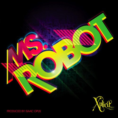 Écouter Ms Robot de Xplicit sur Amazon Music Unlimited