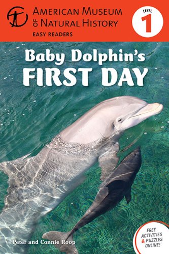 Baby Dolphin's First Day (American Museum of Natural History Easy ...