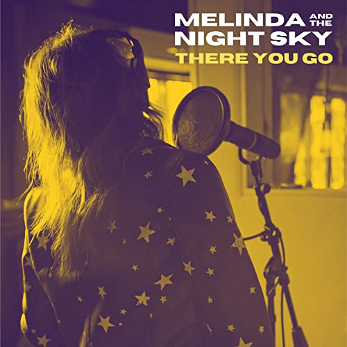 Play There You Go by Melinda and the Night Sky on Amazon Music Unlimited