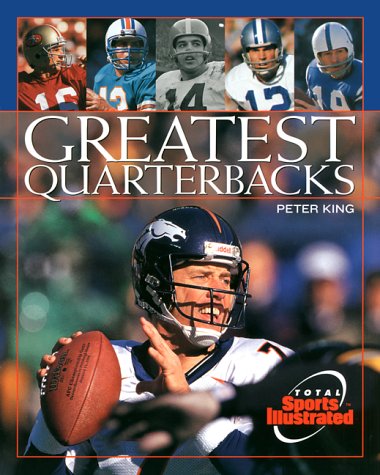 Greatest Quarterbacks: King, Peter: 9781892129284: Amazon.com: Books