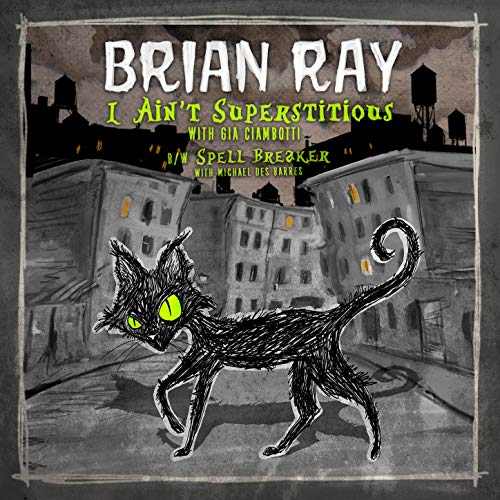 Écouter I Ain't Superstitious par Brian Ray sur Amazon Music Unlimited