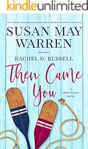 Amazon.com: Then Came You (Deep Haven Collection Book 4) eBook : Warren, Susan May, Russell ...