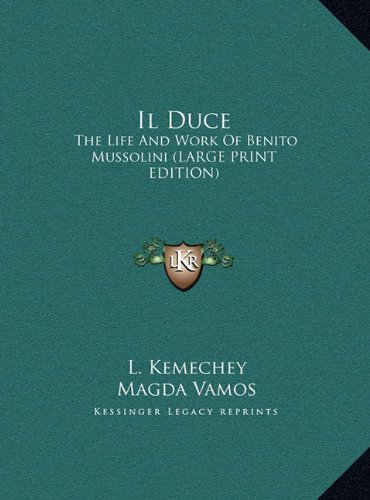 Amazon.fr - Il Duce: The Life and Work of Benito Mussolini (Large Print ...