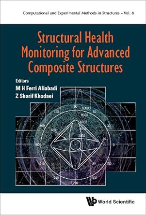 Structural Health Monitoring For Advanced Composite Structures (Computational And Experimental ...