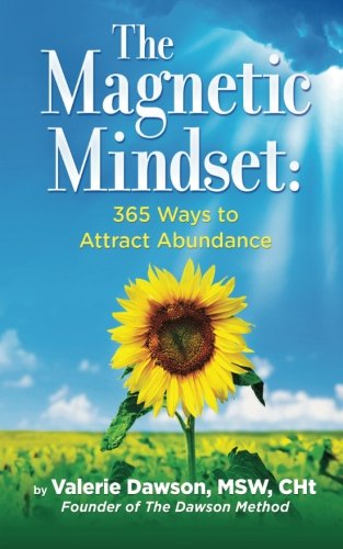 The Magnetic Mindset: 365 Ways to Attract Abundance: Dawson, Valerie: 9781480046382: Amazon.com ...