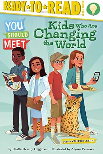 Kids Who Are Changing the World: Ready-to-Read Level 3 : Higginson ...