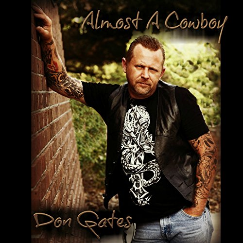Amazon Music - Don GatesのAlmost A Cowboy - Amazon.co.jp