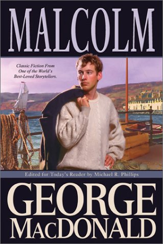 Malcolm: MacDonald, George, Phillips, Michael R.: 9780764225598: Amazon ...