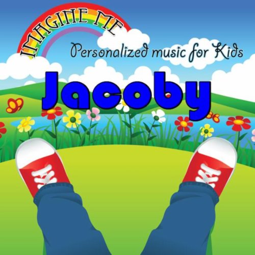 Imagine Me - Personalized Music for Kids: Jacoby by Personalized Kid ...