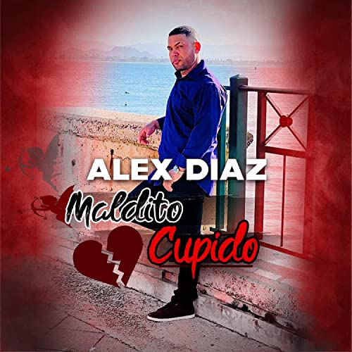 Écouter Maldito Cupido par Alex Diaz sur Amazon Music Unlimited