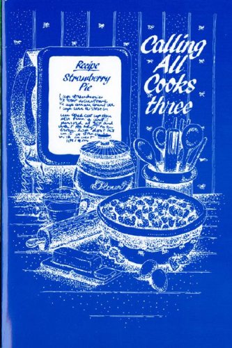 Calling All Cooks Three: Telephone Pioneers of America Alabama Ch ...