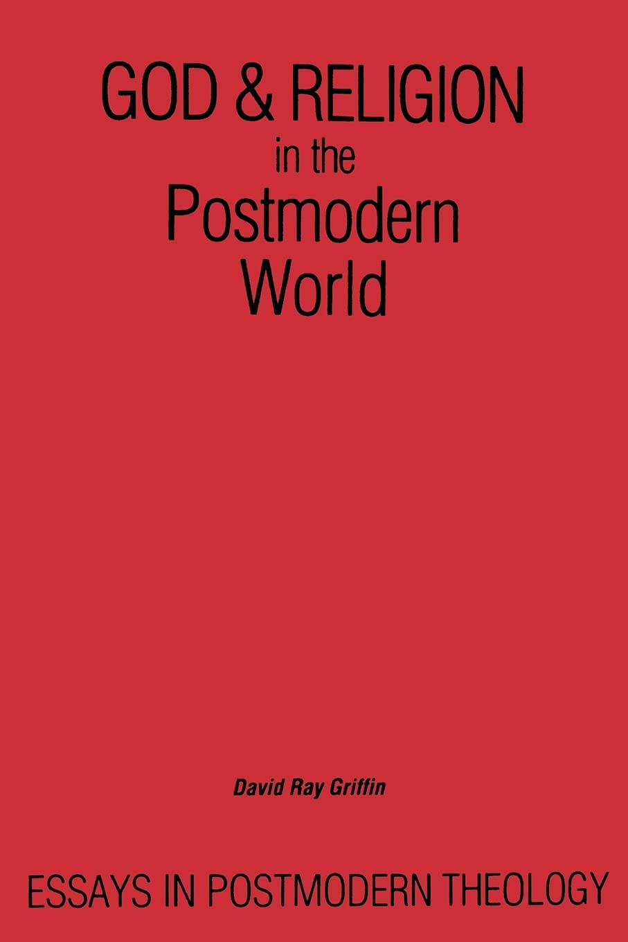 God and Religion in the Postmodern World: Essays in Postmodern Theology ...