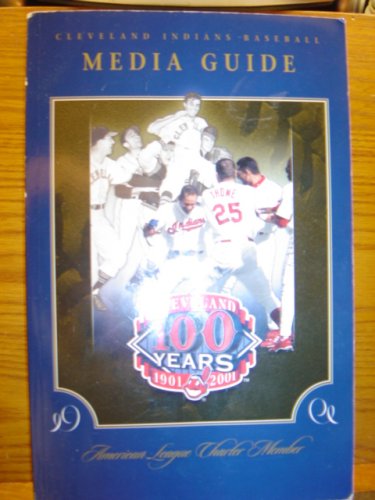 Cleveland Indians Baseball Media Guide (100 year anniversary 1901-2001 ...