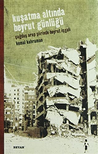 Amazon.com: Kusatma Altinda Beyrut Günlügü: 9789754734225: Kemal ...