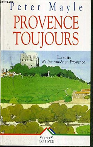 Provence toujours: Peter Mayle: 9782738209351: Amazon.com: Books