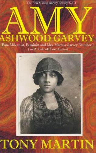 Amy Ashwood Garvey: Pan-Africanist, Feminist, and Wife No. 1 (New ...