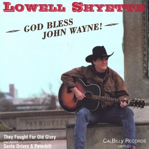 Play God Bless John Wayne by Lowell Shyette on Amazon Music