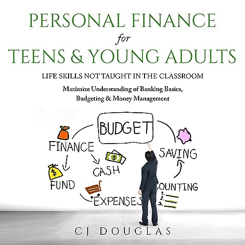 Amazon.com: Personal Finance for Teens & Young Adults: Life Skills Not Taught in the Classroom ...