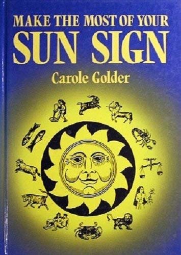 Make the Most of Your Sun Signs: Golder, Carole: 9781850512905: Amazon ...
