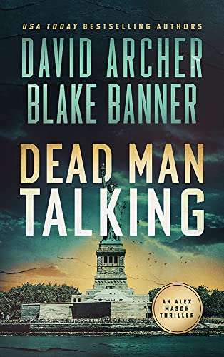 Dead Man Talking (Alex Mason Book 7) - Kindle edition by Banner, Blake ...