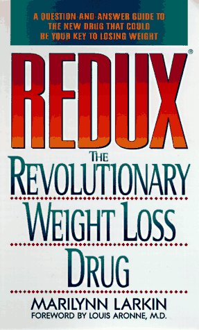 Redux: The Revolutionary Weight Loss Drug: Larkin, Marilynn ...