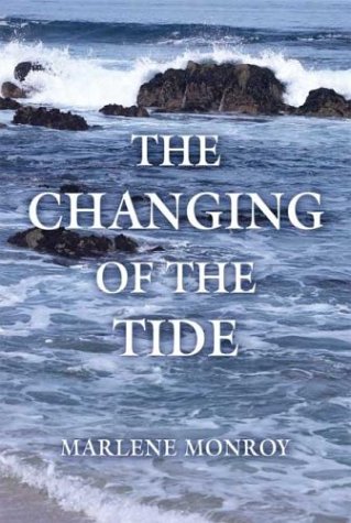 The Changing of the Tide: Amazon.co.uk: Monroy, Marlene: 9781413703221 ...
