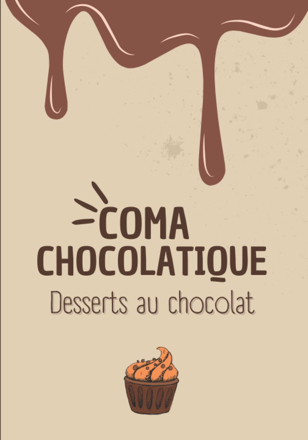 Buy Desserts au chocolat Coma chocolatique Gourmandises facilement ...