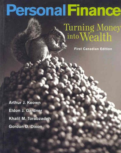Personal Finance: Turning Money Into Wealth, Canadian Edition: Keown ...