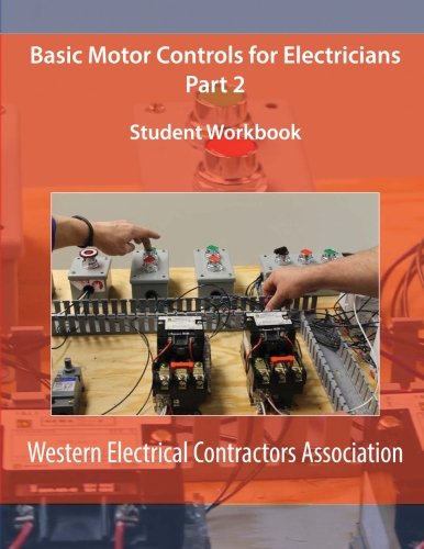 Basic Motor Controls for Electricians Part 2 Student Workbook: Western ...
