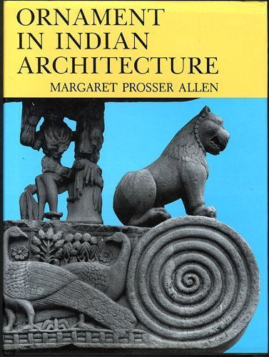 Ornament in Indian Architecture: Allen, Margaret Prosser: 9780874133998 ...
