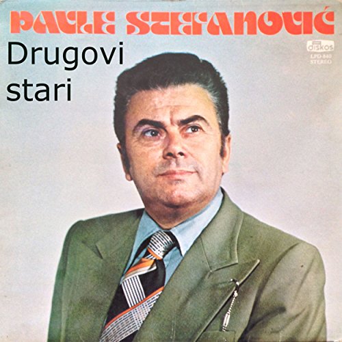 Play Drugovi stari by Pavle Stefanovic on Amazon Music
