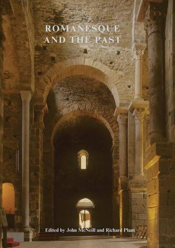Amazon.com: Romanesque and the Past: Retrospection in the Art and ...