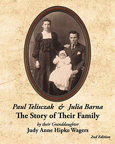 Paul Telisczak & Julia Barna - The Story of Their Family: Wagers, Judy ...