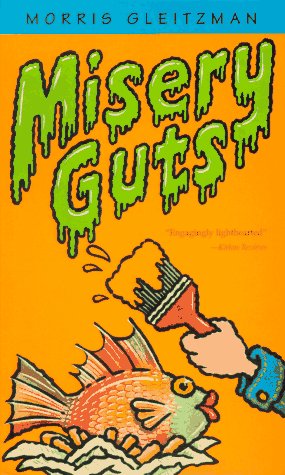 Misery Guts: Gleitzman, Morris: 9780152000264: Amazon.com: Books