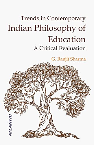 Trends in Contemporary Indian Philosophy of Education: A Critical ...