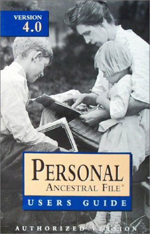Personal Ancestral File 4.0: A Users Guide: Hope Foundation ...
