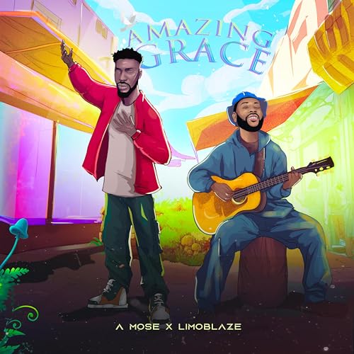 Play Amazing Grace by A Mose & Limoblaze on Amazon Music