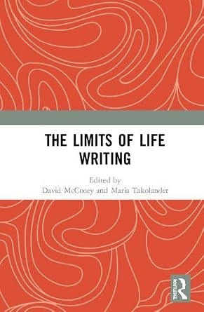 The Limits of Life Writing: Amazon.co.uk: McCooey, David, Takolander ...