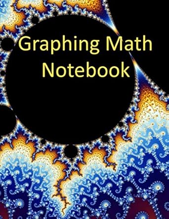 Graphing Math Notebook: Prelabeled Graphs, Blank Graphs, and Full Sheet ...