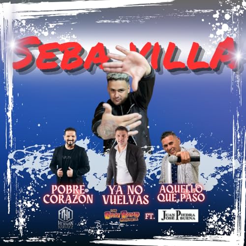 Spiele Pobre Corazón / Ya no Vuelvas / Aquello que pasó von Seba Villa ...
