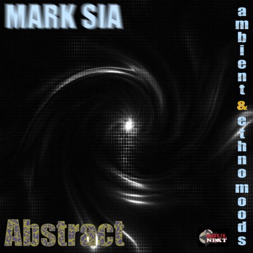 Amazon Music - Mark SiaのAbstract (Ambient & Ethno Moods) - Amazon.co.jp