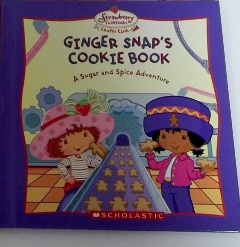 Ginger Snap's Cookie Book: A Sugar and Spice Adventure: Panik, Alison ...