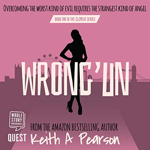Wrong'un: Clement, Book 2 (Audio Download): Keith A. Pearson, Alexander ...